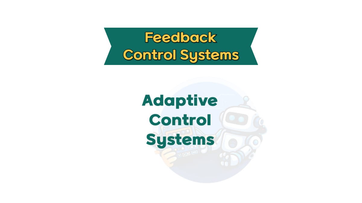 Adaptive Control Systems - MakeItWorkLab