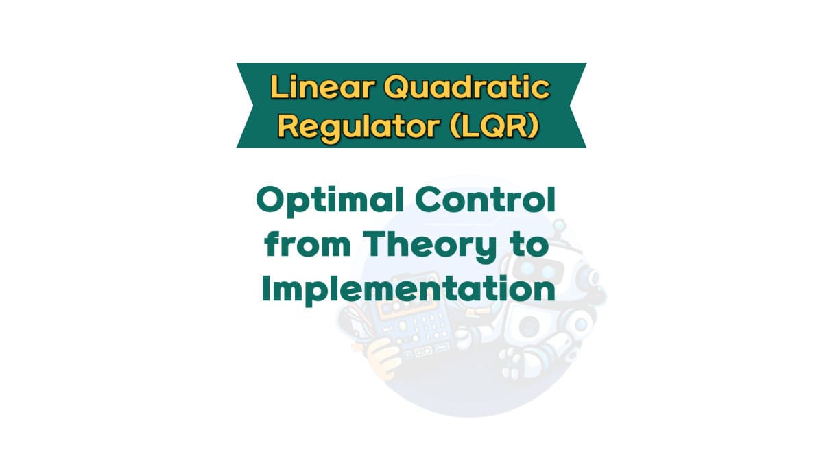 Linear Quadratic Regulator (LQR) Explained: strong Optimal Control ...